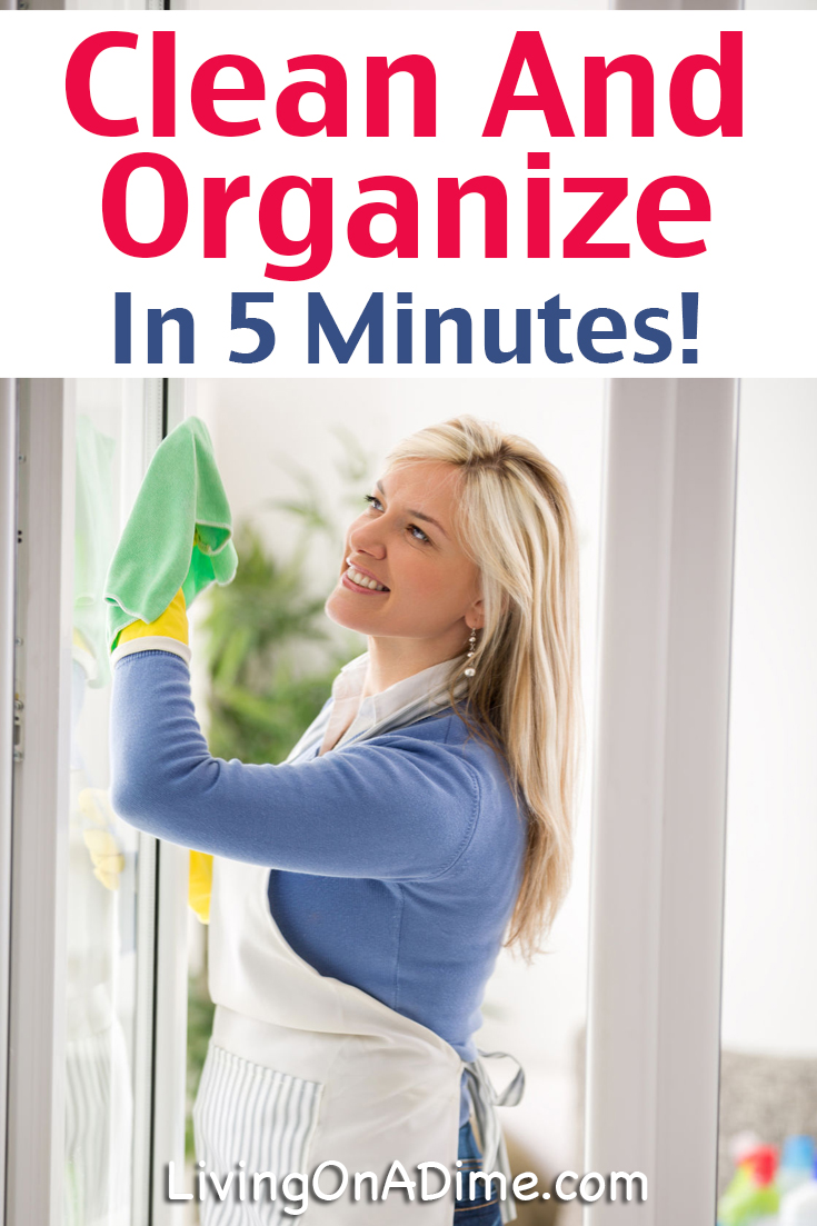 Clean and Organize in Five Minutes! - Living On A Dime