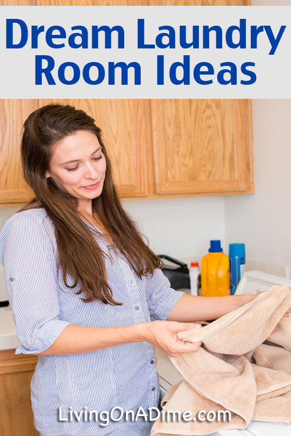 Dream Laundry Room Ideas - Living On A Dime