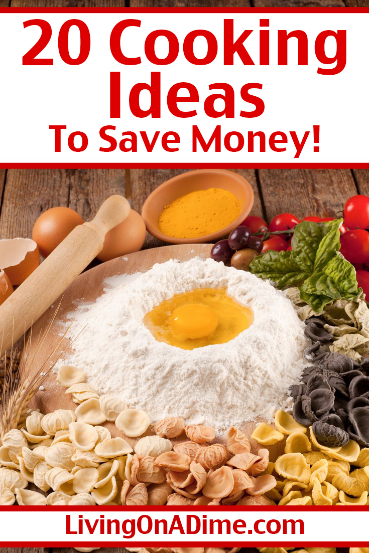 20 Easy Cooking Ideas And Tips To Save Money And Time!