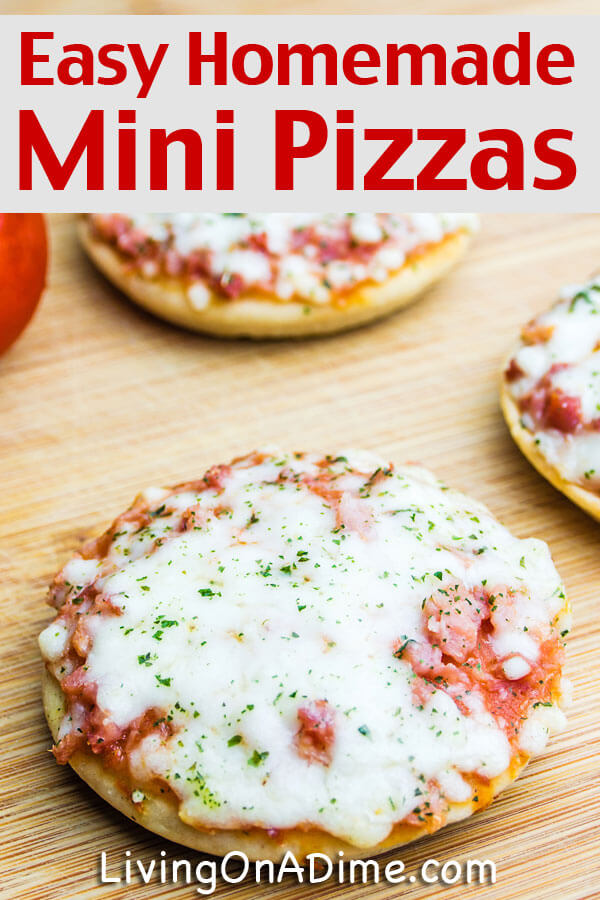 Easy Homemade Mini Pizzas Recipe They Will All Love! - Living On A Dime