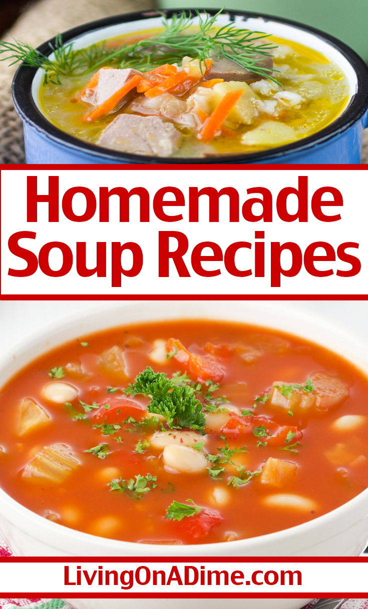 Easy Homemade Soup Recipes and Tips - Living On A Dime