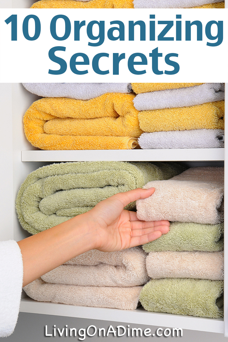 10 Organizing Secrets – Easy Organizing Ideas You Can Use Today ...