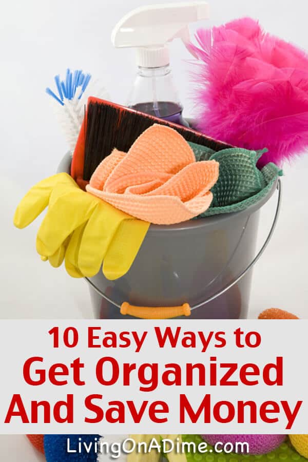 10 Easy Ways to Get Organized and Save Money