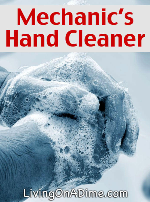 Homemade Mechanic's Tough Hand Cleaner Recipe