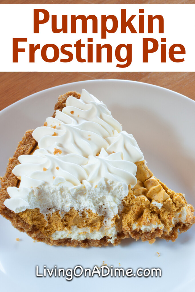Pumpkin Frosting Pie Recipe - Living On A Dime