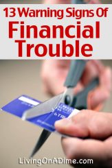 13 Warning Signs Of Financial Trouble - Living on a Dime To Grow Rich